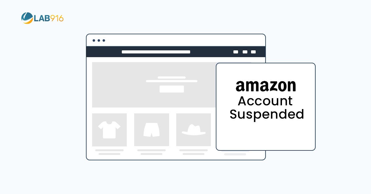 Amazon Account Suspended: Don't Forget these Facts -Lab 916